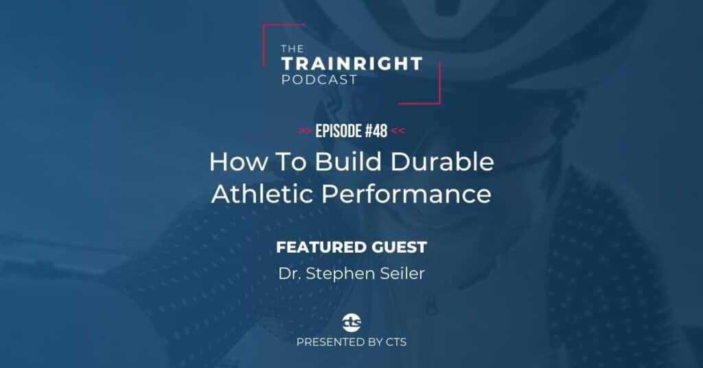 Dr. Stephen Seiler: How To Build Durable Athletic Performance - CTS